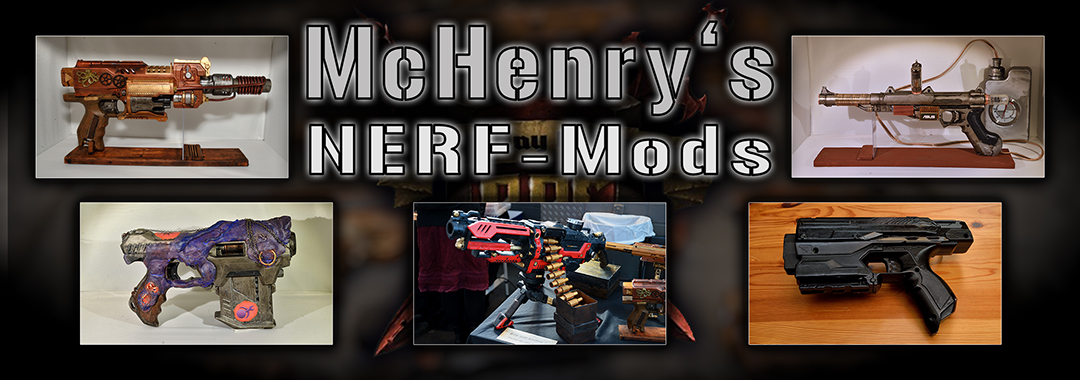 McHenry’s Nerf-Mods – RPC 2017 – McHenry's Lair